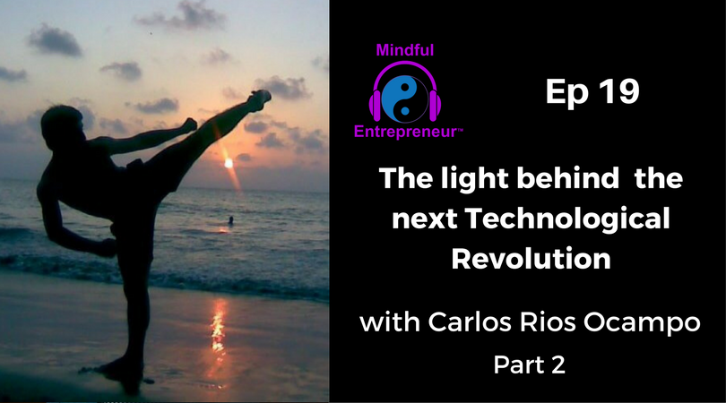 The Light Behind the Next Technological Revolution with Carlos Ríos
